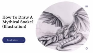 How To Draw A Mythical Snake? (Illustration) | Unified Pets
